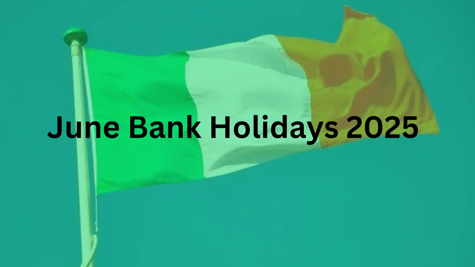 June Bank Holidays 2025 in Ireland – Top Events & Travel Tips
